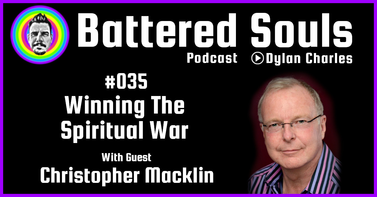 Battered Souls #035 - Winning the Spiritual War with Dr. Christopher ...
